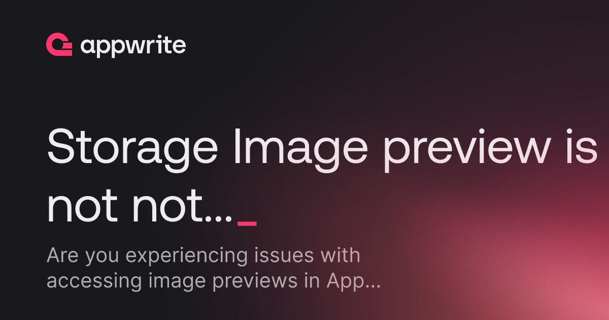 Storage Image Preview Is Not Not Accessible Even With Read Permission To User Threads Appwrite